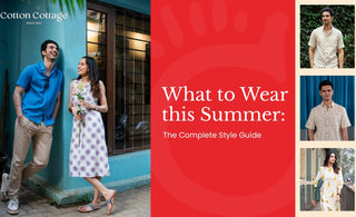 What to Wear This Summer: The Complete Style Guide | Cotton Cottage