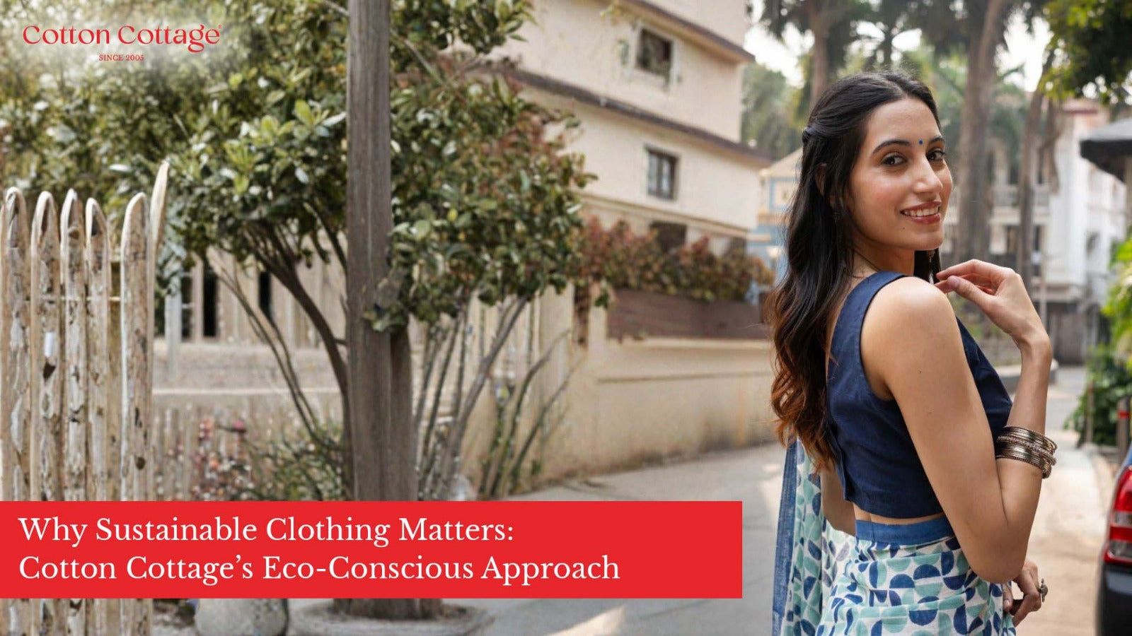 Why Sustainable Clothing Matters: Cotton Cottage’s Eco-Conscious Appro